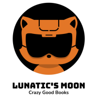 Lunatic's Moon | Crazy good books by Steven Moates